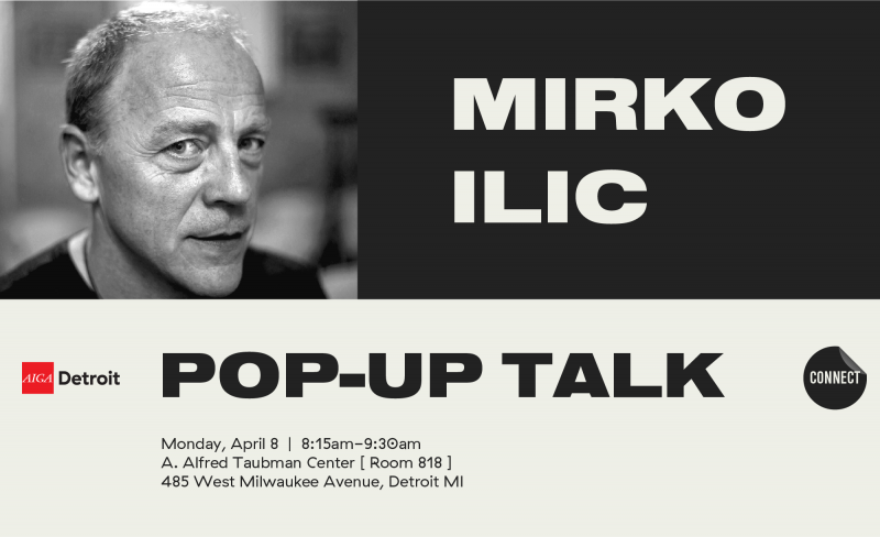 Pop-Up Talk: Mirko Ilic | AIGA Detroit