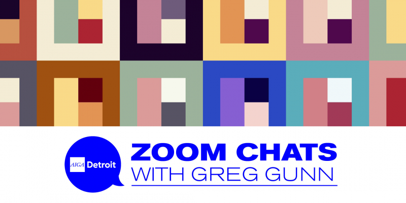 Zoom Chats with Greg Gunn | AIGA Detroit