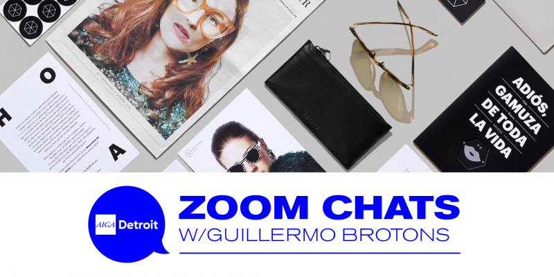 Zoom Chats with Guillermo Brotons | AIGA Detroit