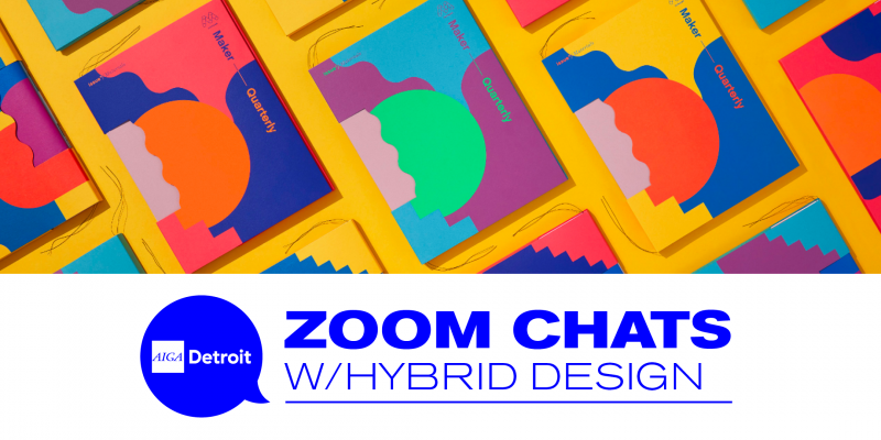 Zoom Chats with Hybrid Design | AIGA Detroit