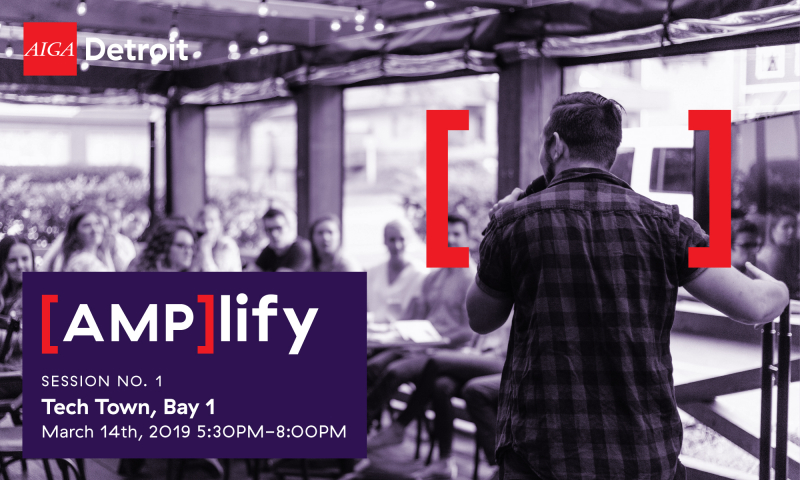 [AMP]lify: Session No. 1 | AIGA Detroit