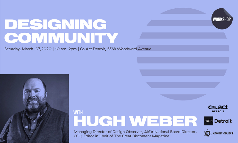 Designing Community with Hugh Weber | AIGA Detroit